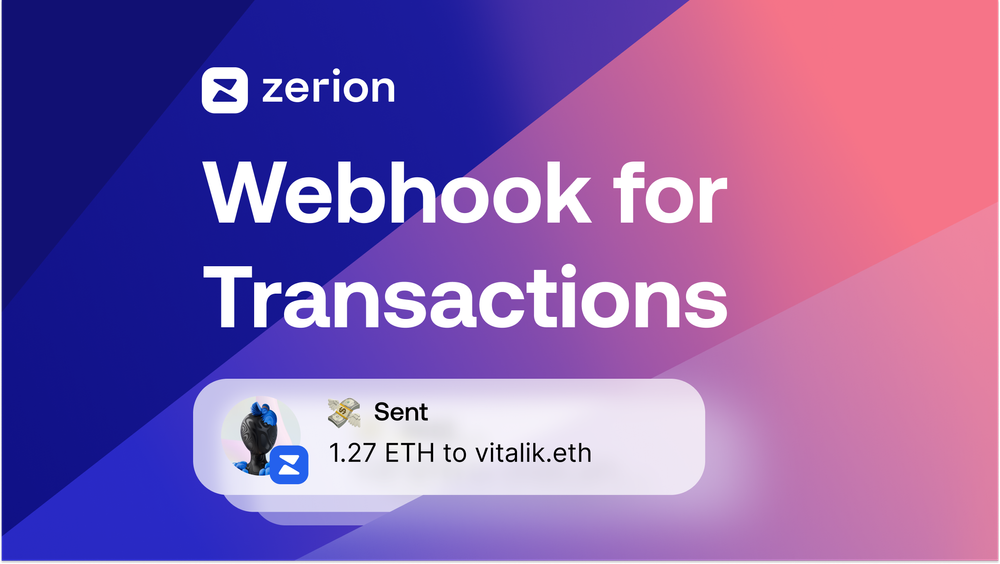 Create Ethereum Transaction Notifications With Zerion API